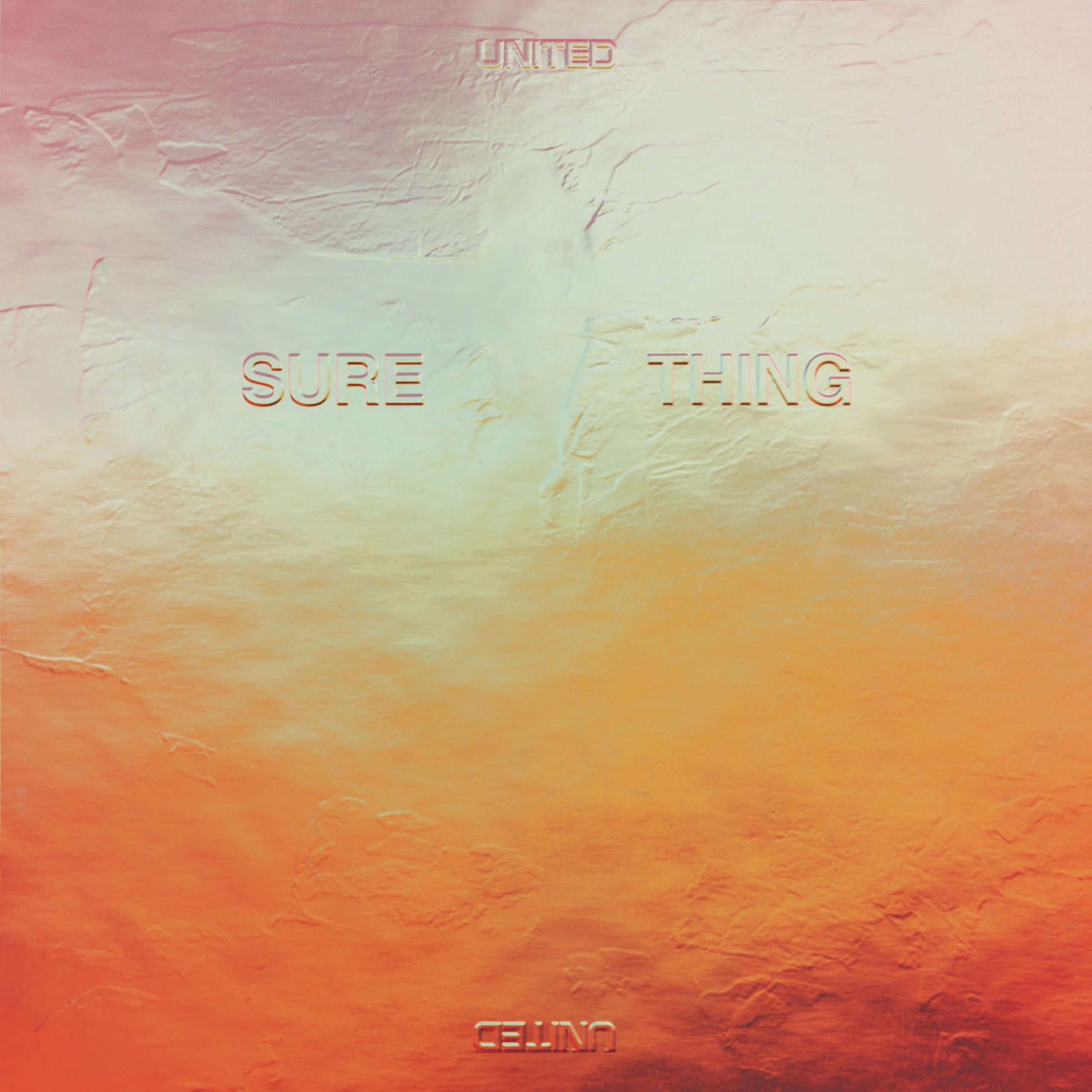 Sure Thing Is Now Available In All Platforms - Hillsong UNITED | Lyrics